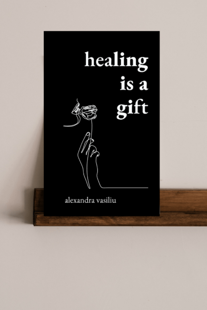 Healing Is a Gift | Alexandra Vasiliu - Bestselling author of Healing Words