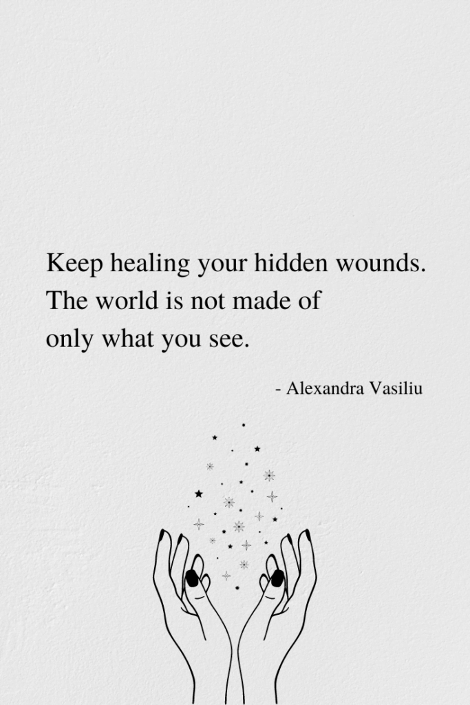 Keep Healing Your Hidden Wounds | Alexandra Vasiliu - Bestselling ...
